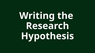 Proper Writing of the Research Hypothesis | PPTX | Educational ...