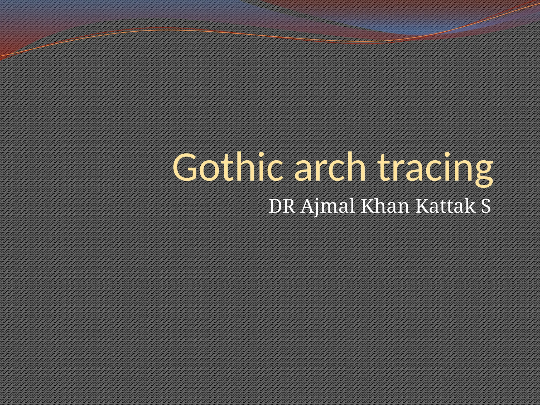 Gothic arch tracing.complete denture denture | PPT
