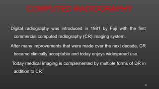 7. ADVANCEMENTS IN IMAGE RECEPTORS AND DIGITAL RADIOGRAPHY by Ravindra ...