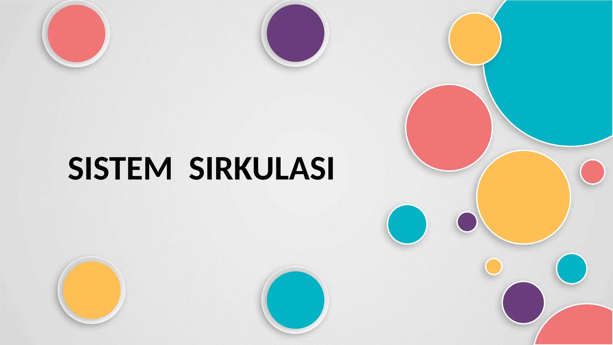 6. SISTEM SIRKULASI.pptx sistem sirkulasi | PPTX