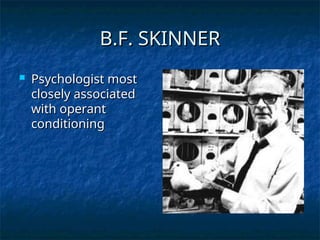 678. Operant Conditioning.ppt BF skinner | PPT