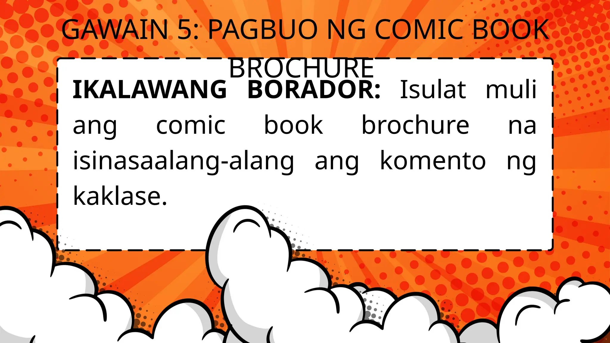 6. ARALIN 6, WK 7 - PAGBABAHAGI NG COMIC BOOK BROCHURE.pptx