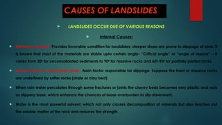 6. Land slides types causes Landslide: refers to the downward sliding ...