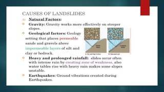 6. Land slides types causes Landslide: refers to the downward sliding ...
