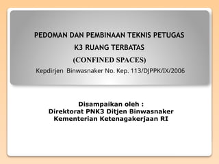 6. Keselamatan kerja Ruang Terbatas rep.pptx
