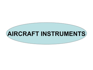 AIRCRAFT INSTRUMENTS AND THEIR USAGES.ppt
