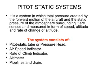 PITOT STATIC SYSTEM, PITOT TUBE AND STATIC PORTS.ppt