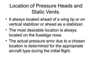 PITOT STATIC SYSTEM, PITOT TUBE AND STATIC PORTS.ppt