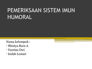 POWERPOINT TENTANG SISTEM IMUN HUMORAL IMUNOSEROLOGI | PPTX
