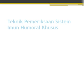 POWERPOINT TENTANG SISTEM IMUN HUMORAL IMUNOSEROLOGI | PPTX