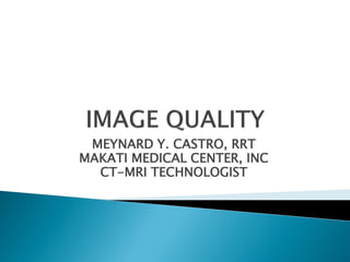 6.) IMAGE QUALITY.pdf RADIOLOGY RADIOLOGY | PDF