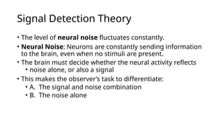 6. Signal Detection Theory and Threshold Determination.pptx