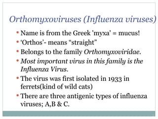6. ORTHOMYXOVIRUSES. this powerpoint discusses classification of ...