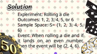 6. Experiments, events, sample space and outcome.pptx