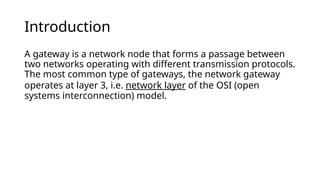 6.Gateways in computer network devices .pptx