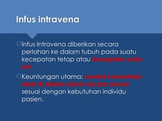 6. Infus Intravena-revisi bagi mahasiswa farmasi | PPTX