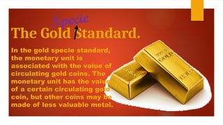 6. Money The Gold Standard 250517 [Autosaved].pptx