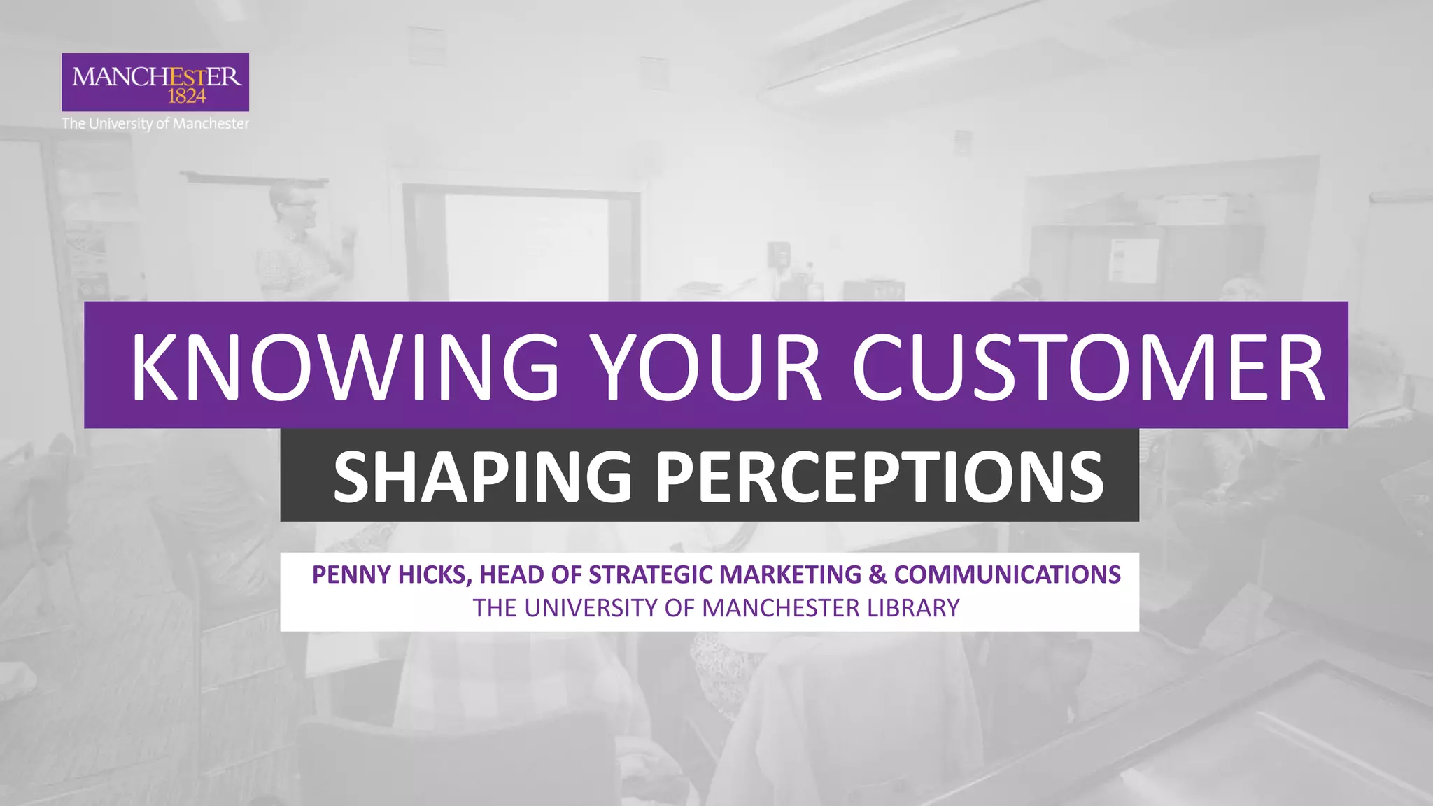 Knowing Your Customer: Shaping Perceptions | PPT