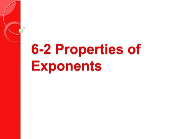 6 2 properties of exponents | PPT