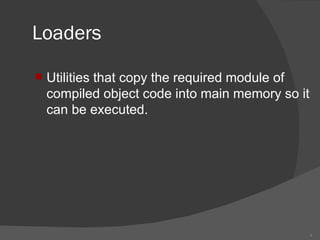IB Computer Science Section 6.3 Loaders, linkers and library managers | PPT