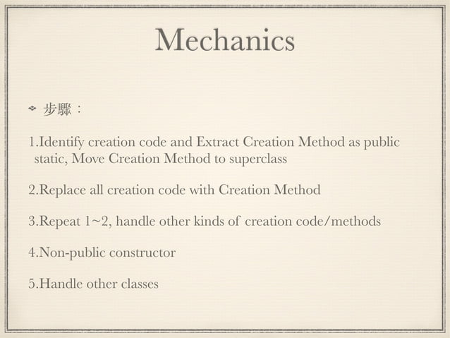 6.3 Encapsulate Classes with Factory - Refactoring to Patterns | PPT