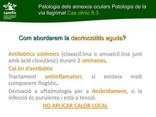 6. 3 obstrucció llag dacriocistitis 1 | PPT