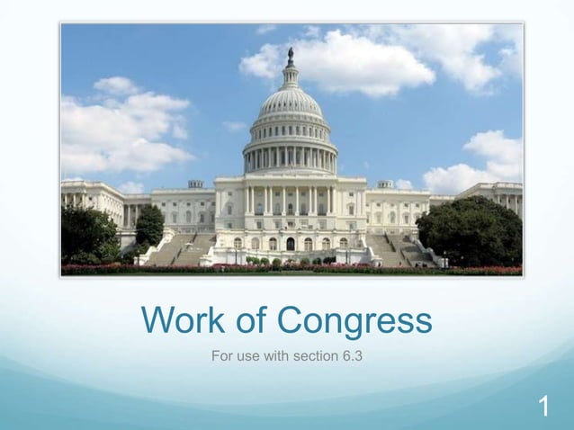 Work of Congress (6.3) | PPT