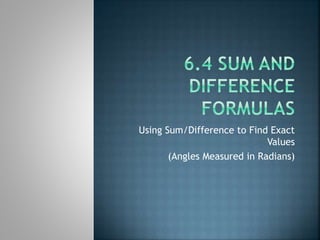 6.4.2 sum and difference formulas | PPT