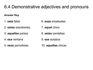 6.4 Demonstrative adjectives and pronouns | PPT