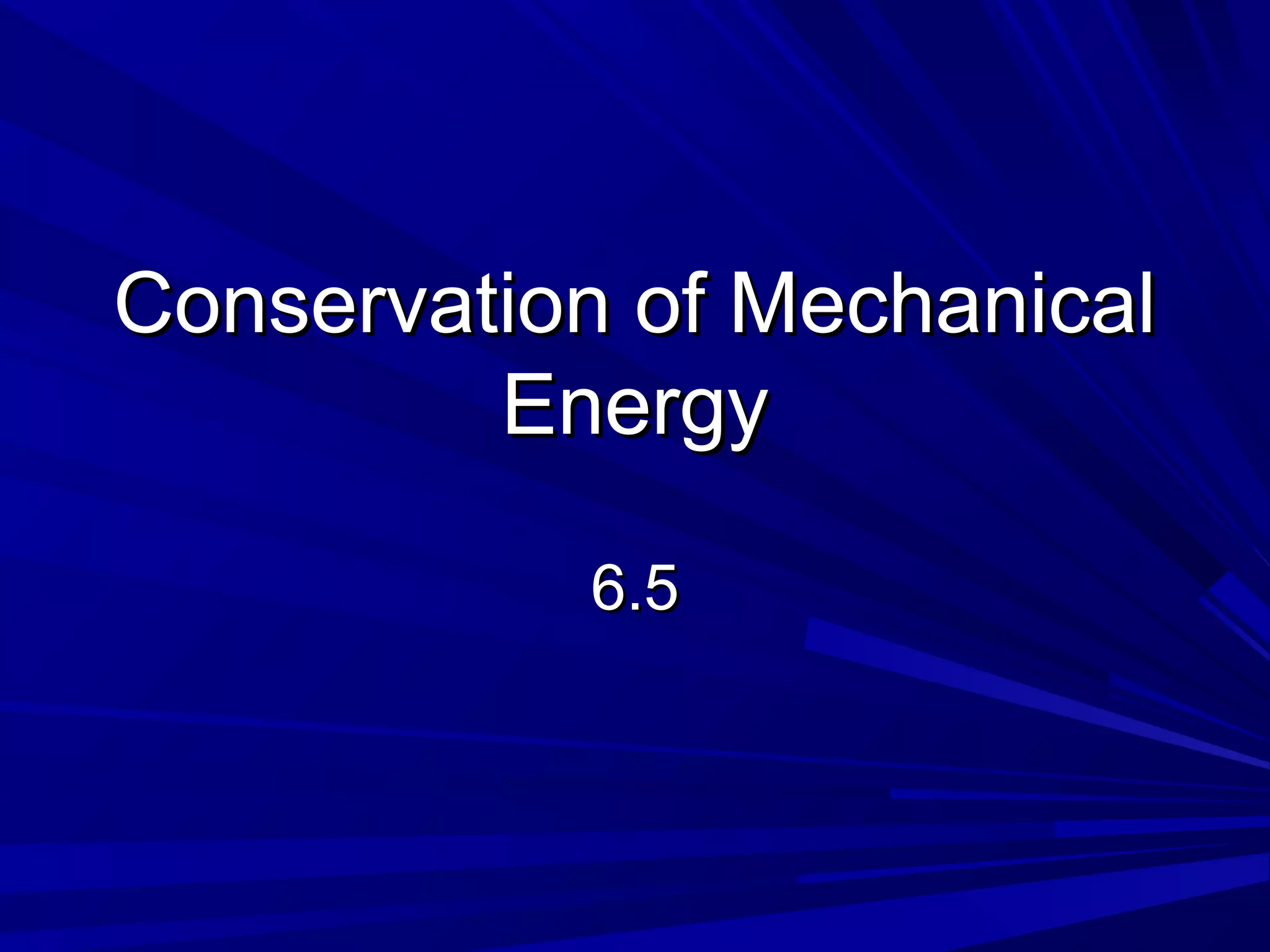 6 5 conservation of mechanical energy | PPT