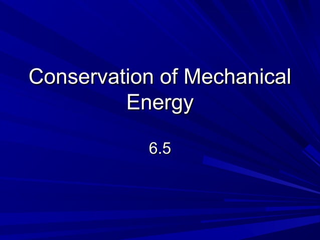 6 5 conservation of mechanical energy | PPT | Physics | Science