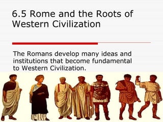 6.5 rome and the roots of western civilization (1) | PPT
