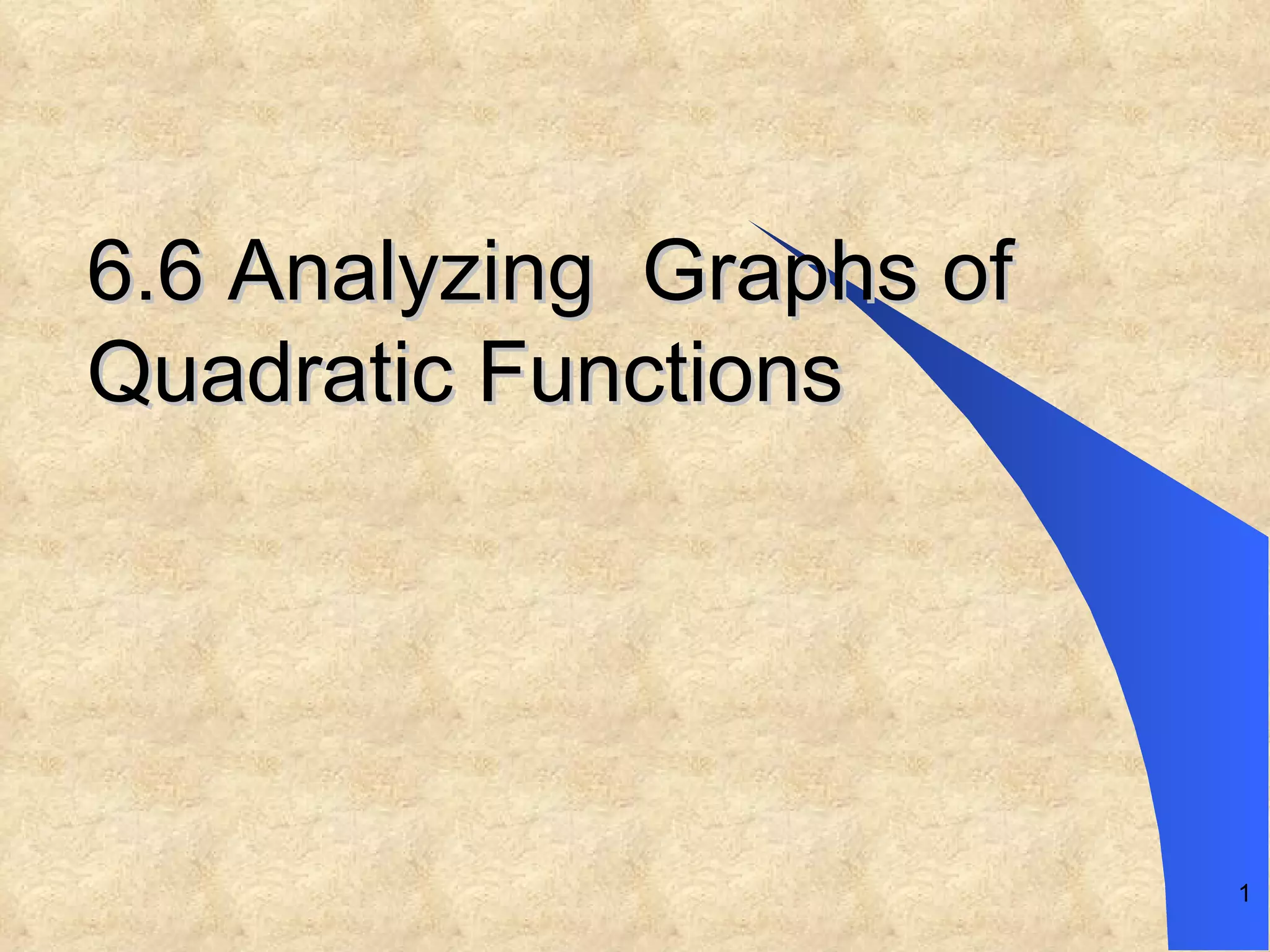 6.6 analyzing graphs of quadratic functions | PPT