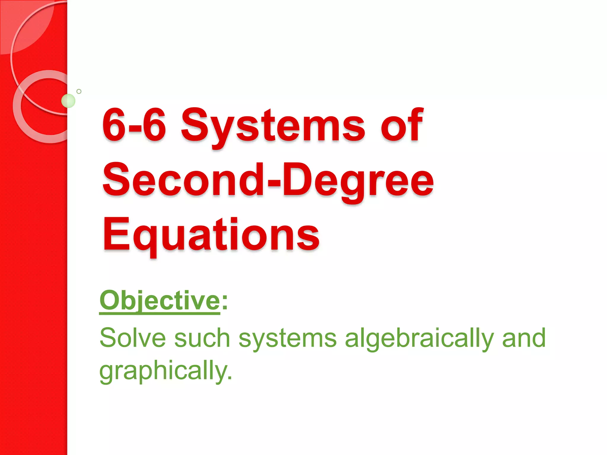 6 6 systems of second degree equations | PPTX