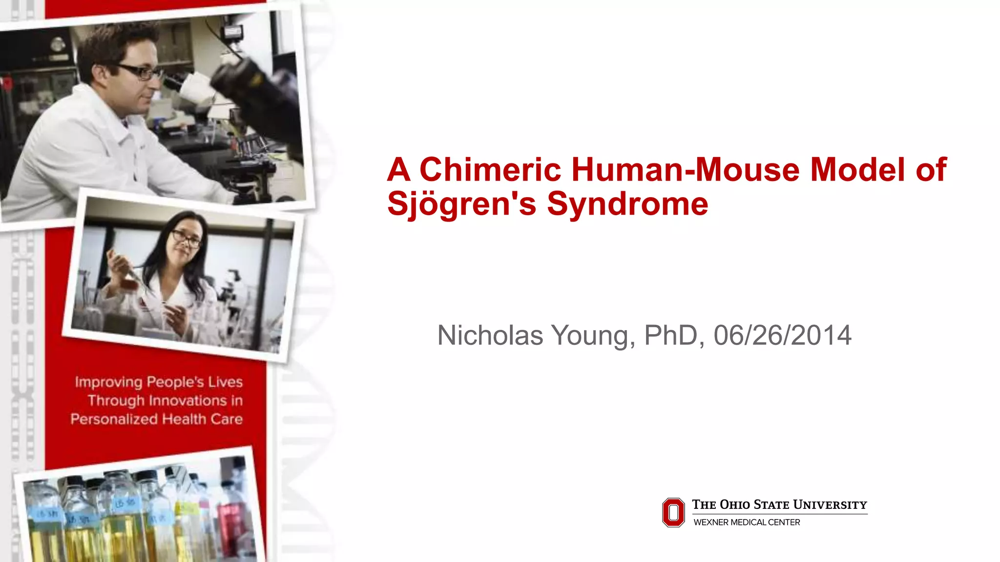“A Chimeric Human-Mouse Model of Sjögren's Syndrome” | PPTX