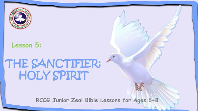 6-8Lesson 5 - THE SANCTIFIER_ HOLY SPIRIT (2024).pptx