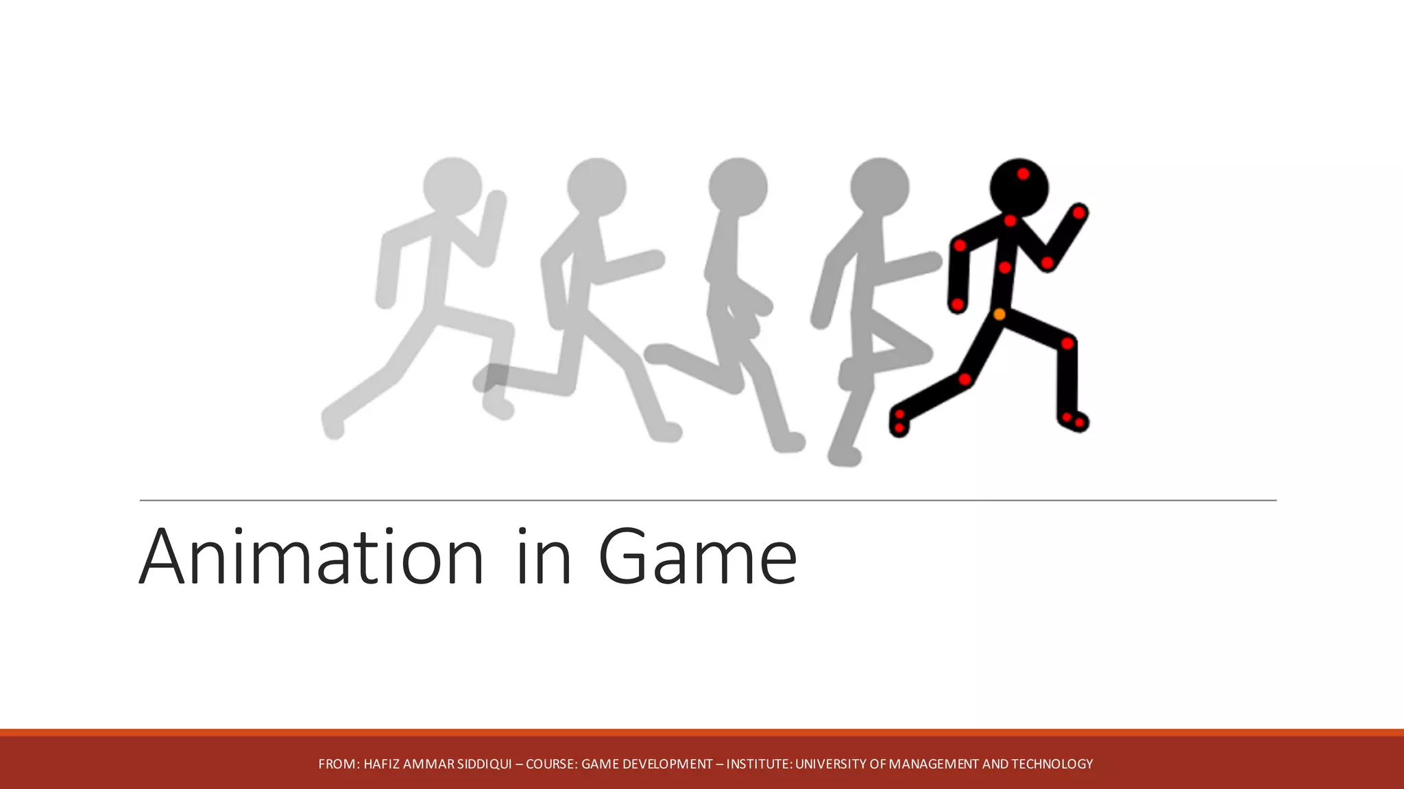 6-Animation in Game (Game Development - UMT Spring 2017/2018) | PPT