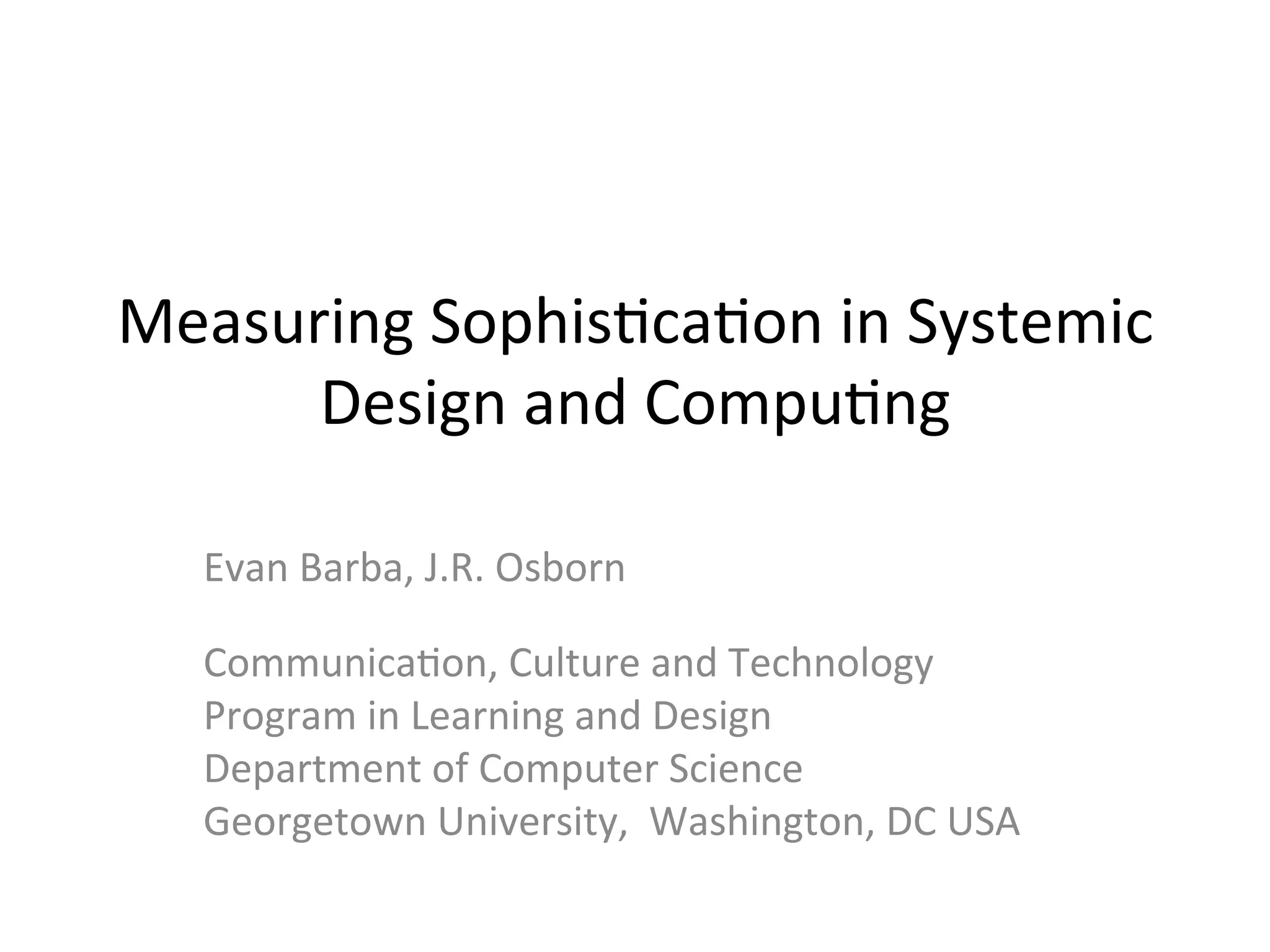 Measuring Sophistication in Systemic Design and Computing | PPT