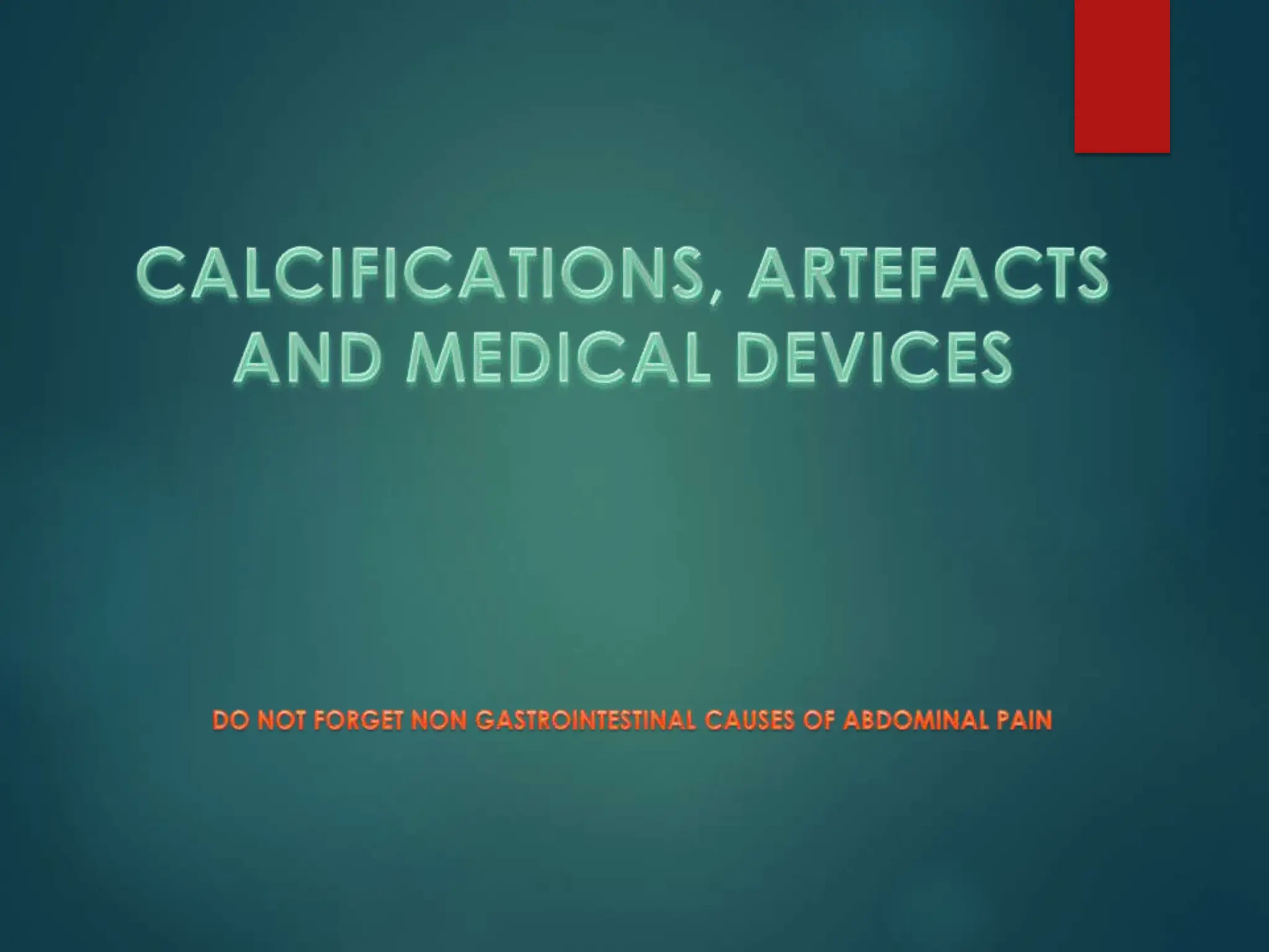 ABDOMINAL XRAYS- CALCIFICATIONS MEDICAL DEVICES X RAY ABDOMEN. | PDF