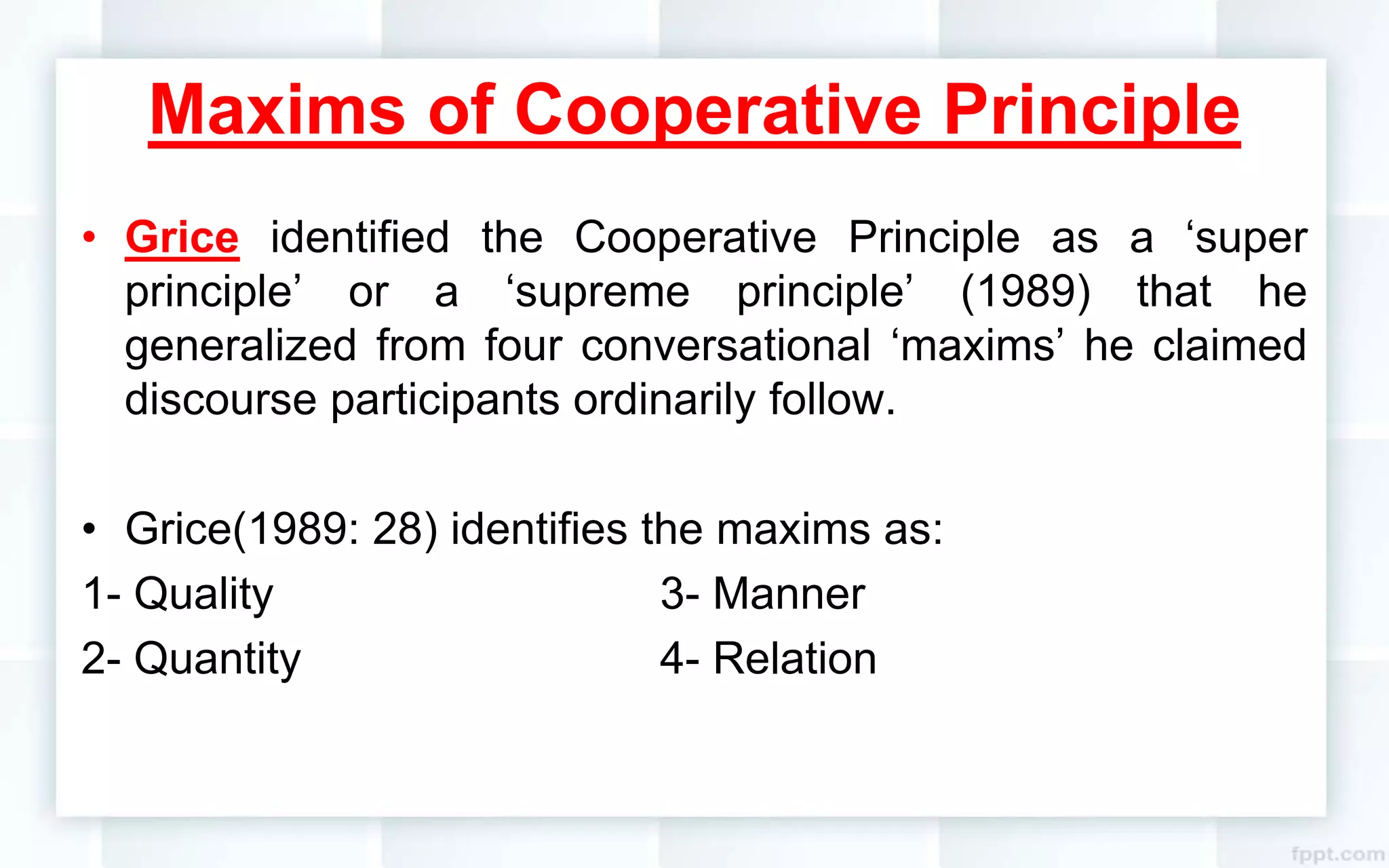 Cooperative Principle & Conversational Maxims | PPT