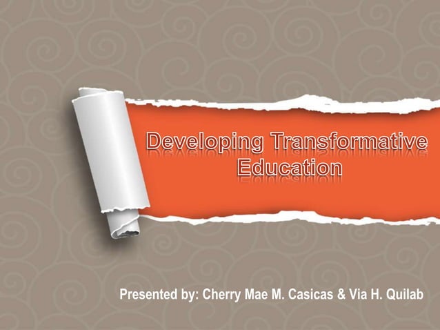 6 Developing Transformative Education | PPTX | Professional School | Postgraduate Education