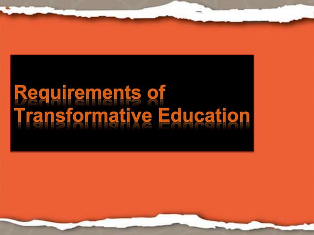 6 Developing Transformative Education | PPTX | Professional School | Postgraduate Education