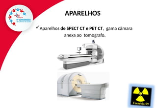 6- Diagnóstico Por Imagem em SPECT CT e PET CT.pptx