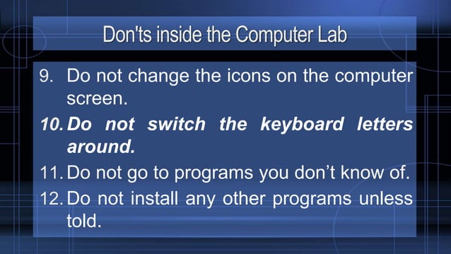 Do's & Don'ts Inside a Computer Lab | PPTX | Computer Peripherals | Computing