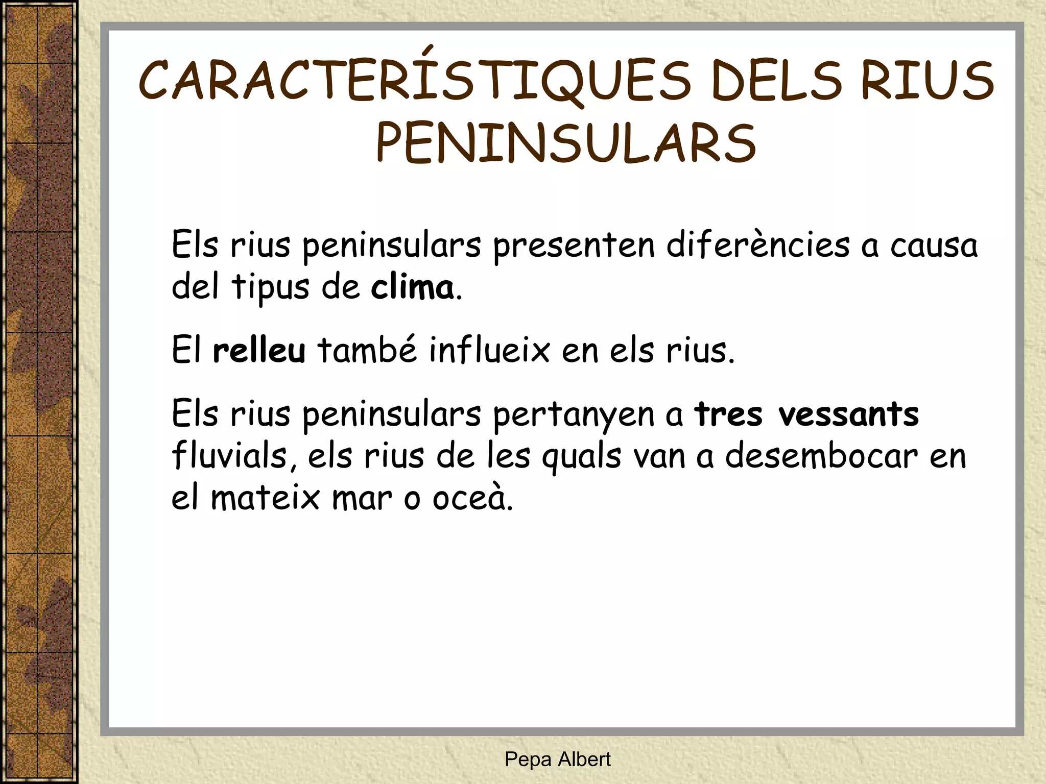 6 Els Rius: Vessant Mediterrani | PPS