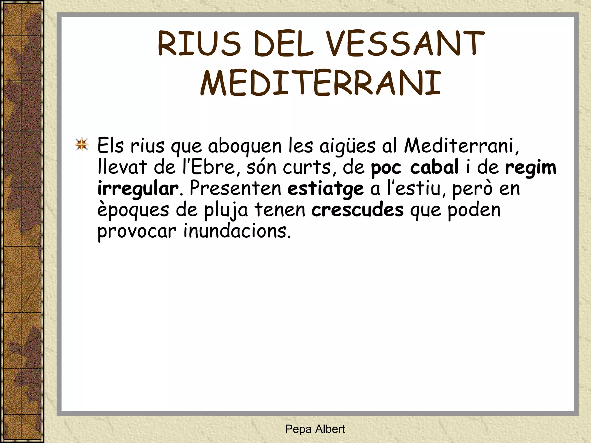 6 Els Rius: Vessant Mediterrani | PPS