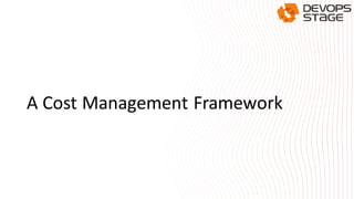 faisal mushtaq - an enterprise cloud cost management framework | PPT