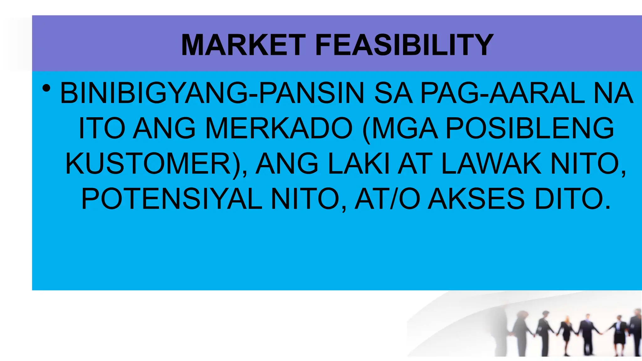 6-FEASIBILITY-STUDY.pptx Filipino sa Piling Larang | PPTX