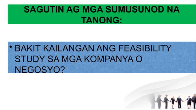 6-FEASIBILITY-STUDY.pptx Filipino sa Piling Larang | PPTX