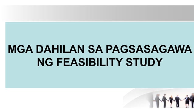 6-FEASIBILITY-STUDY.pptx Filipino sa Piling Larang | PPTX